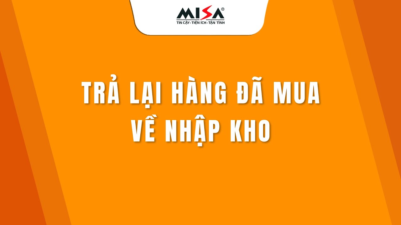 Trả lại hàng đã mua về nhập kho | MISA SME - YouTube
