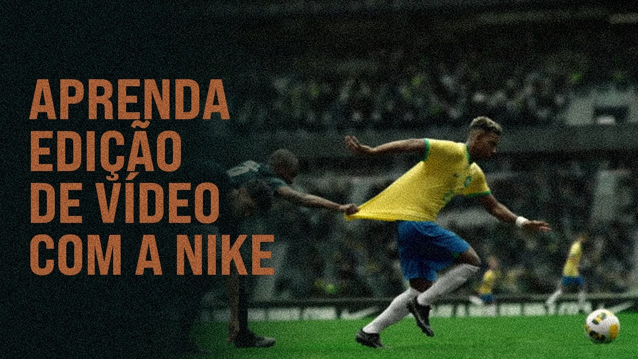 Aprenda uma técnica de edição com o vídeo da Nike - YouTube
