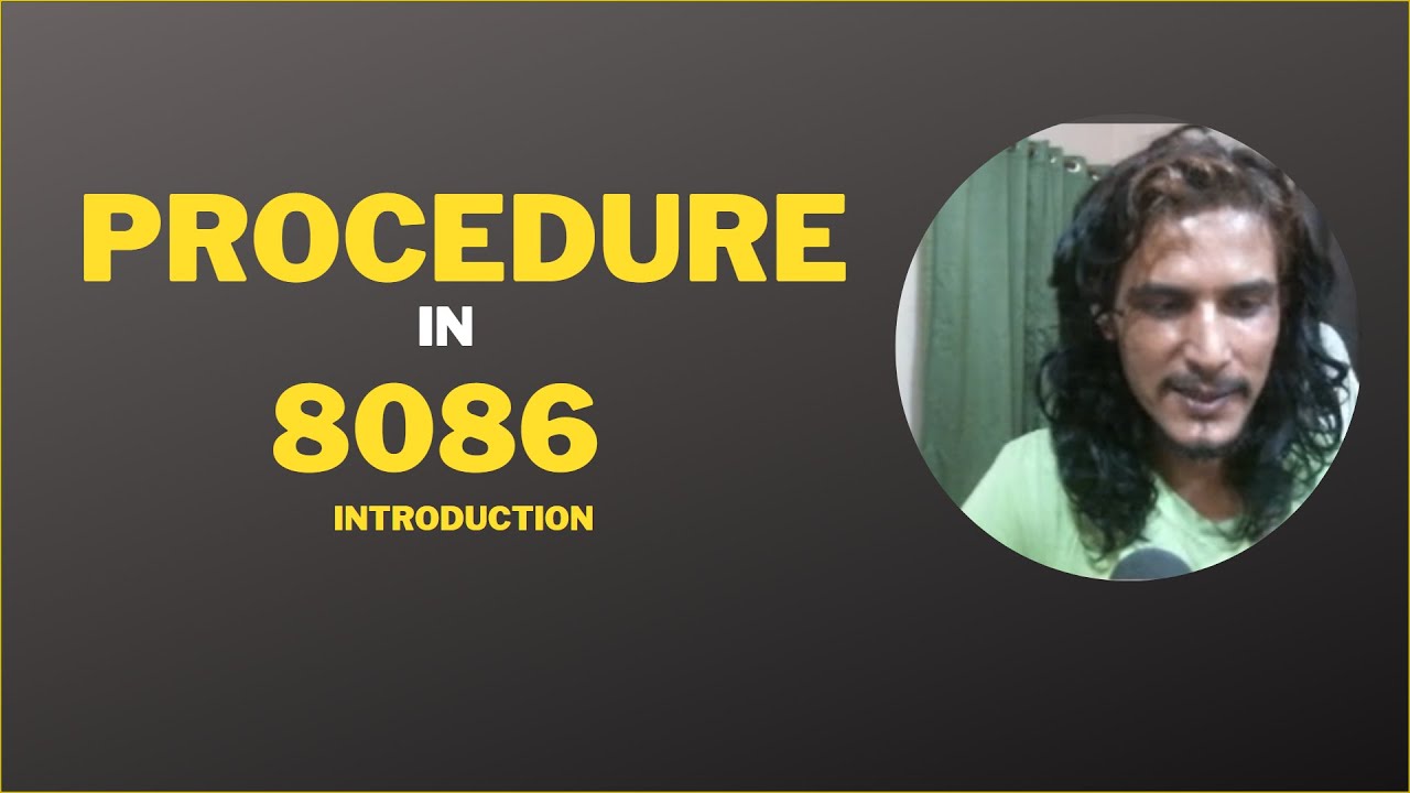 Introduction To 8086 Procedure| PROC ENDP. Procedures in 8086 ALP. - YouTube