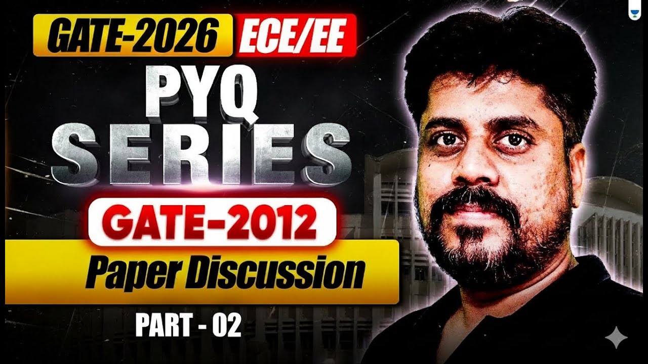 GATE 2026 ECE/EE | PYQ Series I GATE-2012 Paper Discussion | Part-2 ...