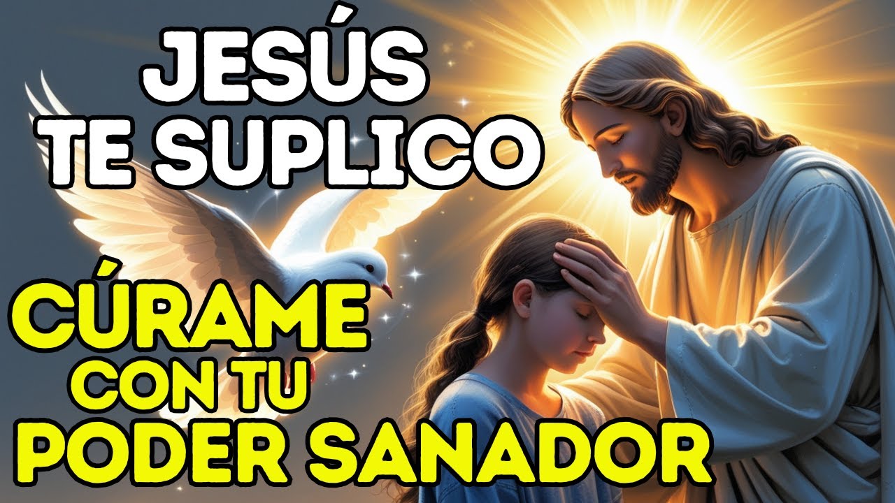 🙏 Señor, Cúrame con tu Poder Divino💖Recibo mi Milagro con Fe y Gratitud ...