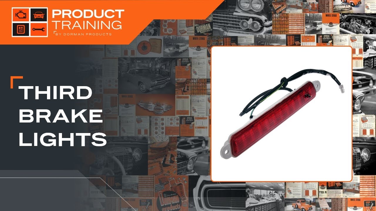 Third Brake Lights | Counterperson Training from Dorman Training Center ...