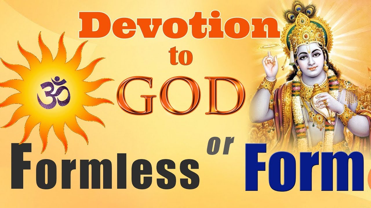 Bhagavad Gita Chapter 12 - Part 5 - Formless vs. Personal Form of God ...