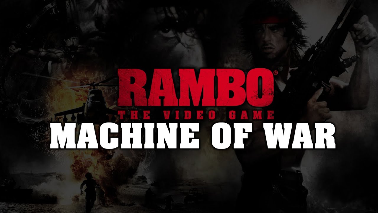 RAMBO ® THE VIDEO GAME - Machine Of War - EU (PEGI) - YouTube