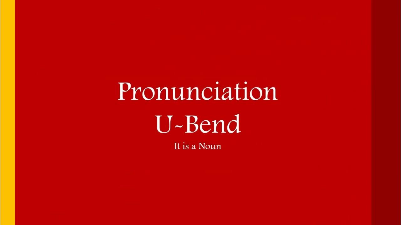 “U Bend” Word Pronunciation - YouTube