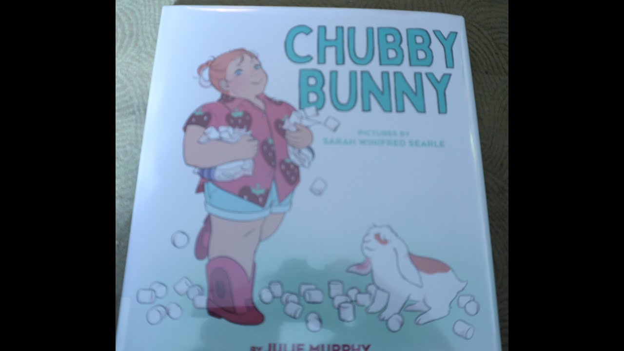 Kids Book Read Aloud: Chubby Bunny By Julie Murphy & Sarah Winnifred ...