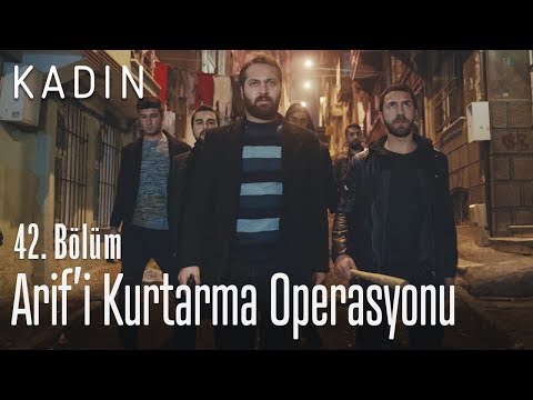 Arif'i kurtarma operasyonu! - Kadın 42. Bölüm