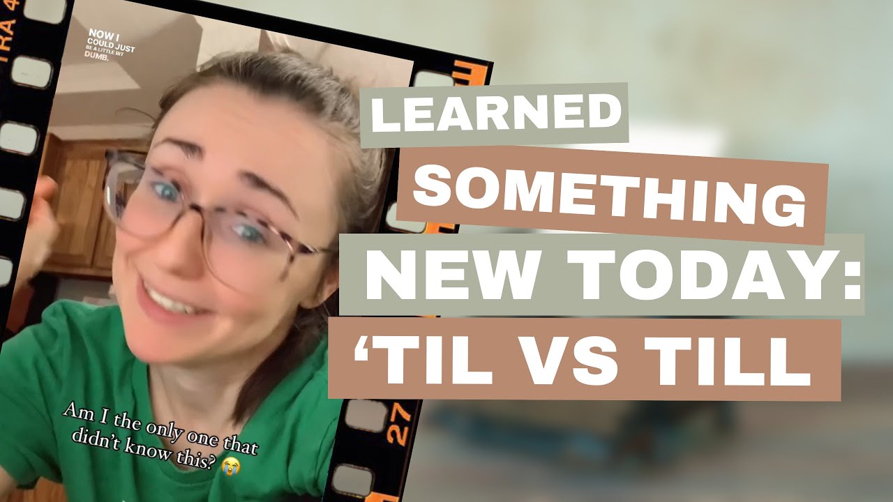 Learned Something New Today: ‘Til vs Till 🤯 - YouTube