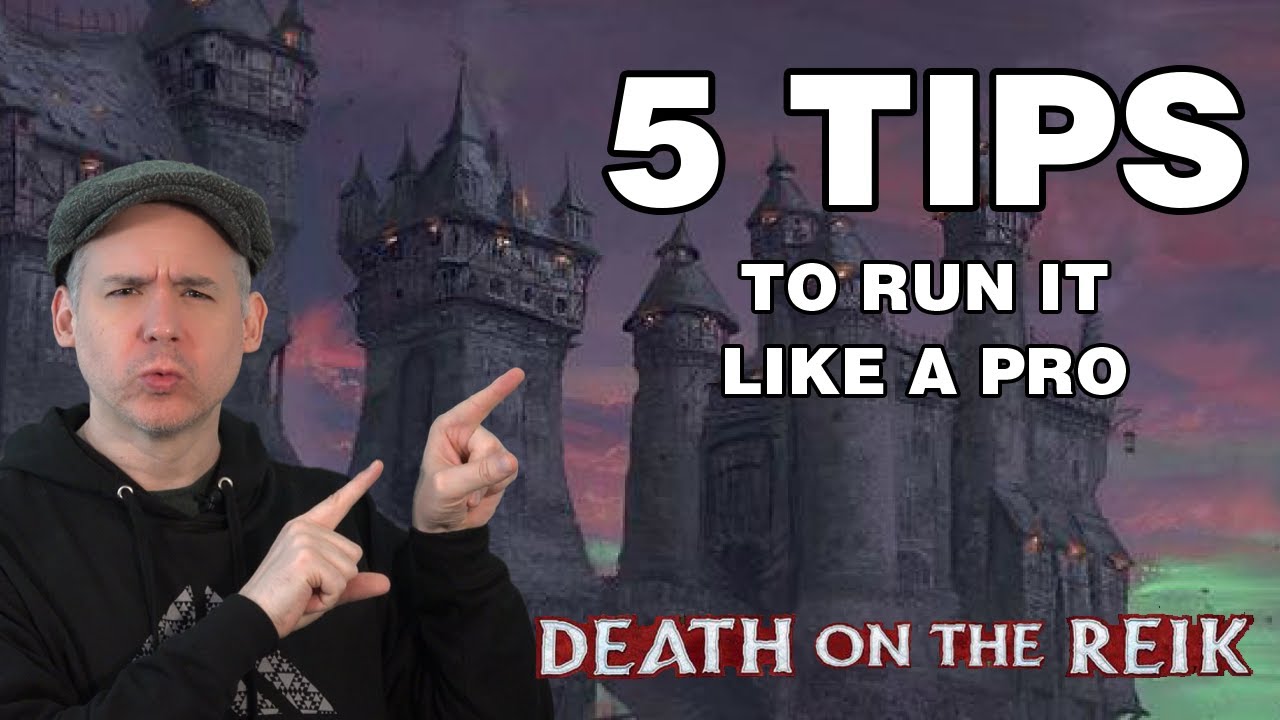 5 Tips for Running Death on the Reik (Warhammer Fantasy) - YouTube