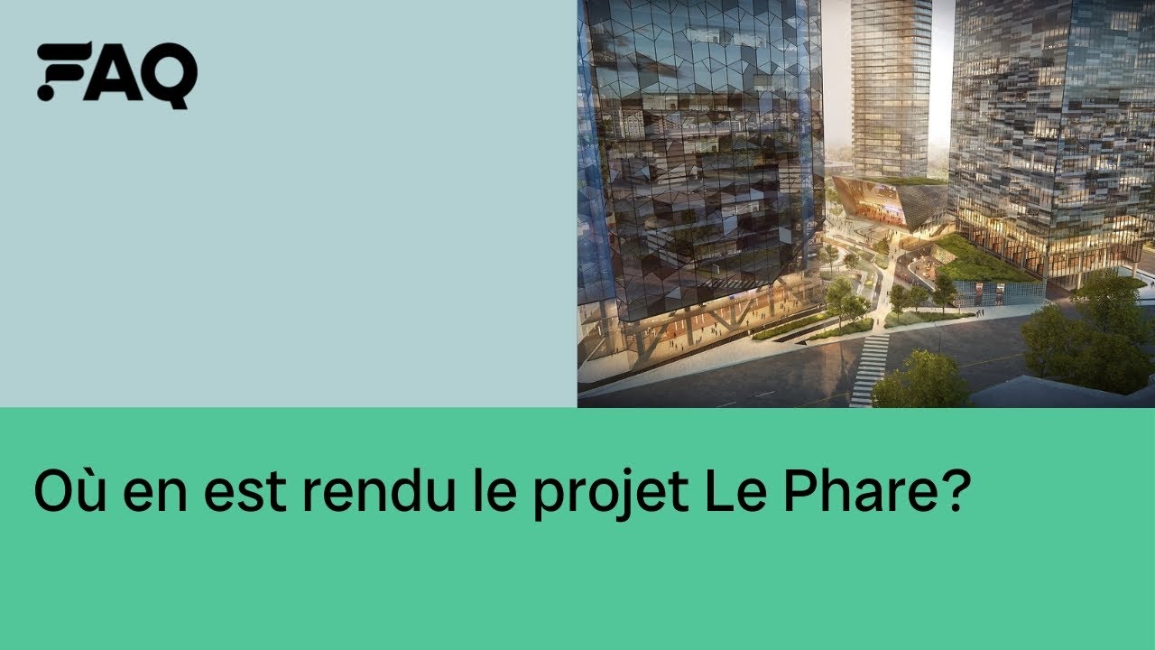 FAQ | Que devient le projet Le Phare? - YouTube