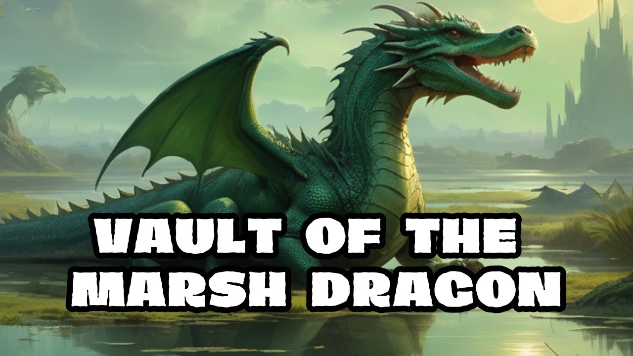 30 Day Dungeon Day 27 Vault of the Marsh Dragon - YouTube