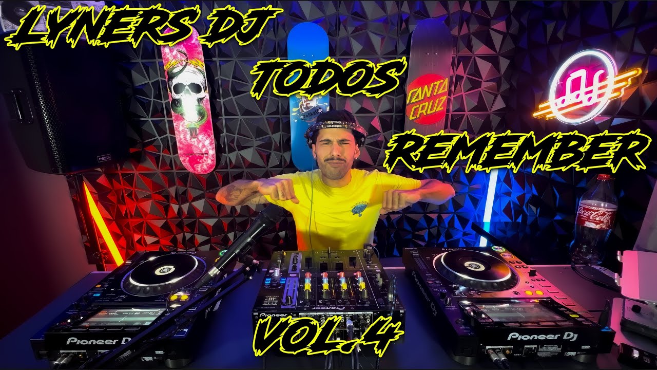 𝑳𝒚𝒏𝒆𝒓𝒔 𝑫𝒋 𝑻𝒐𝒅𝒐𝒔 𝑹𝒆𝒎𝒆𝒎𝒃𝒆𝒓 𝑽𝒐𝒍.4 - YouTube