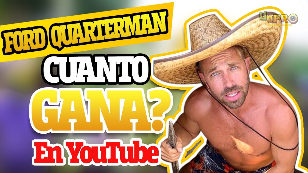 💰 FORD QUARTERMAN Cuanto GANA en YouTube | Cuanto GANA FORD QUATERMAN ...