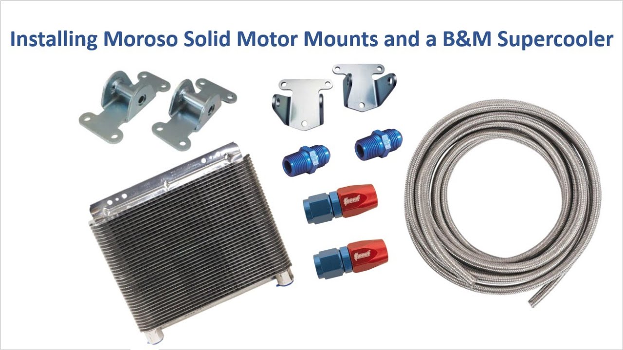 Installing Moroso Solid Motor Mounts and a B&M Supercooler - YouTube