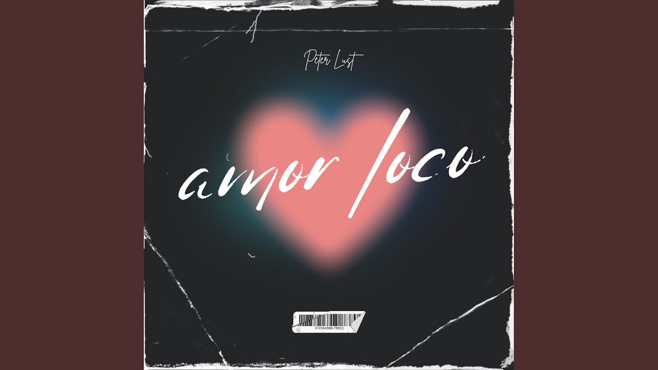 Amor Loco - YouTube