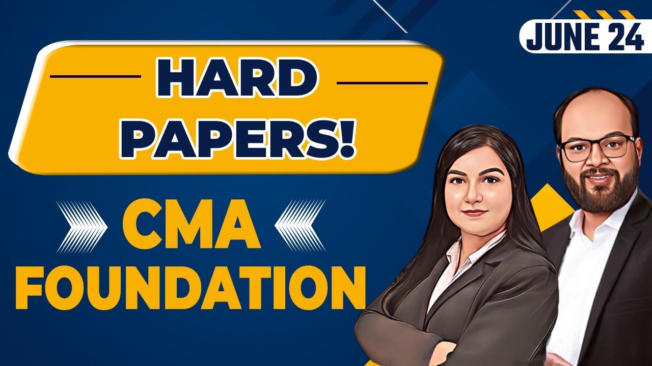 Hard Papers! CMA Foundation June 24 | Expected Paper Level CMA ...