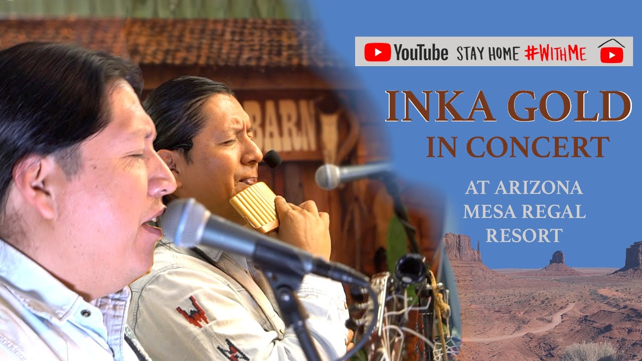 INKA GOLD IN CONCERT AT ARIZONA #StayHome #WithMe - YouTube