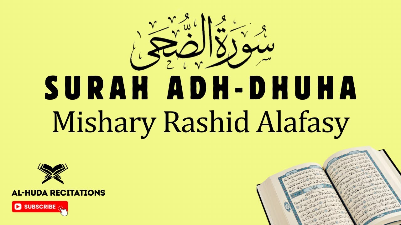 Al-Quran | Surah 93 | Adh-Dhuha - سُورَۃُ الضُّحَىٰ | Mishary Rashid ...