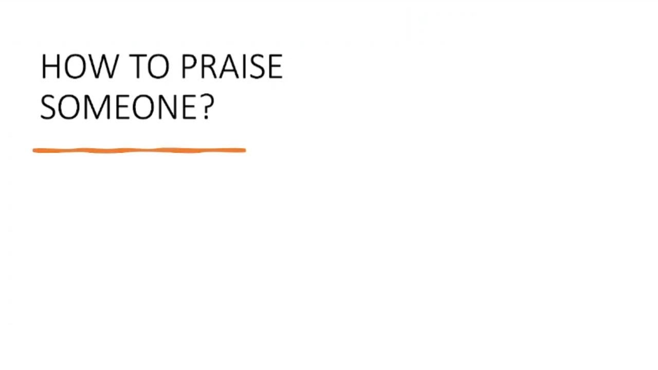 How to praise someone - YouTube