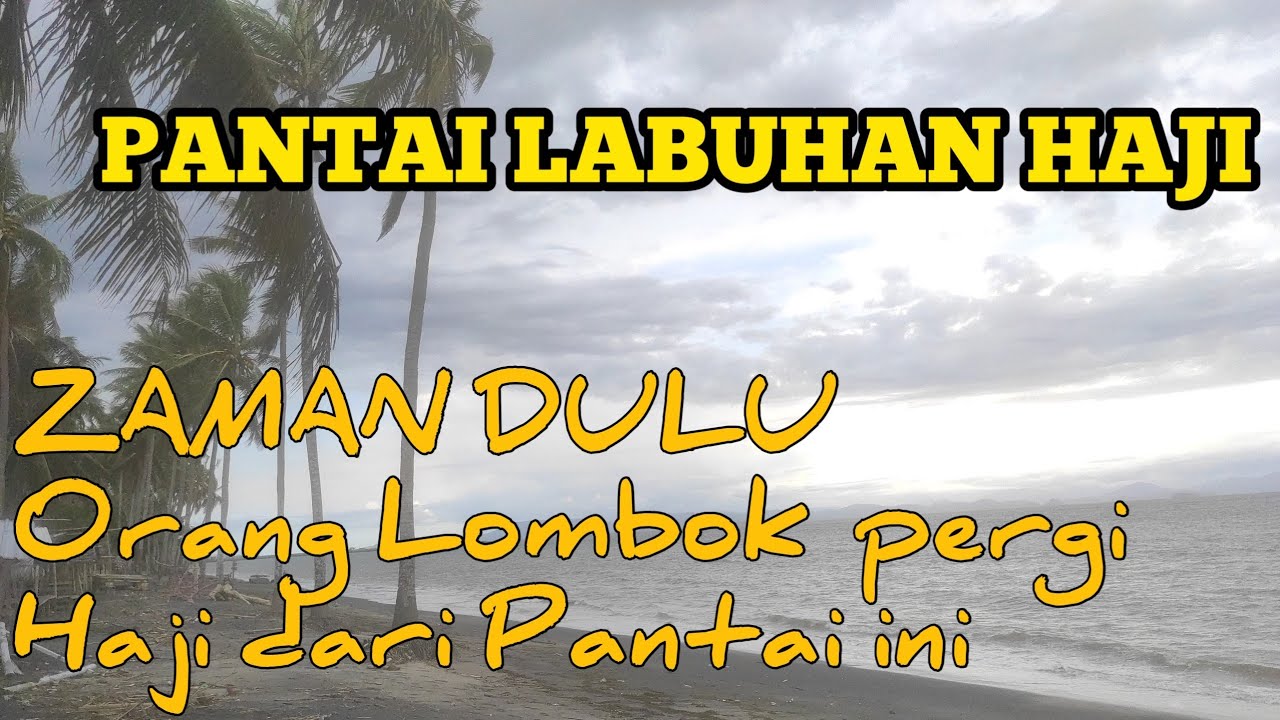 Eksplorasi wisata PANTAI LABUHAN HAJI, pantai bersejarah di LOMBOK # ...
