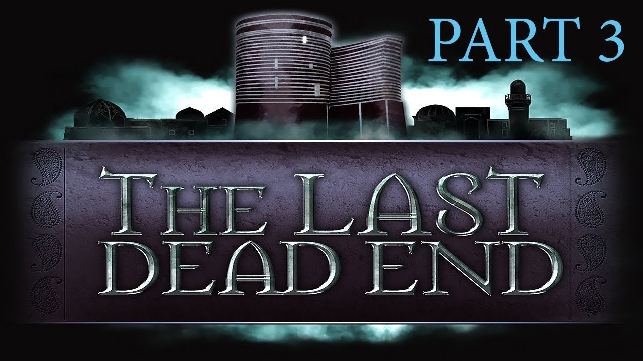 The Last Dead End Walkthrought (Part 3) - YouTube