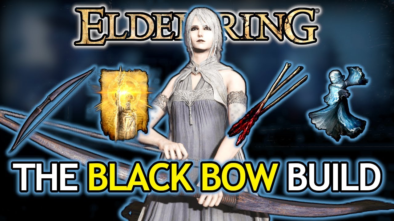 How To Make Bow Builds Actually Useful (Black Bow Build) - Elden Ring ...