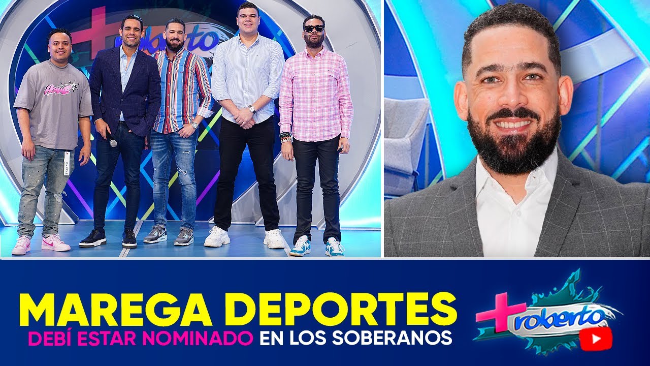 Marega Deportes dice debió estar nominado. | MAS ROBERTO - YouTube