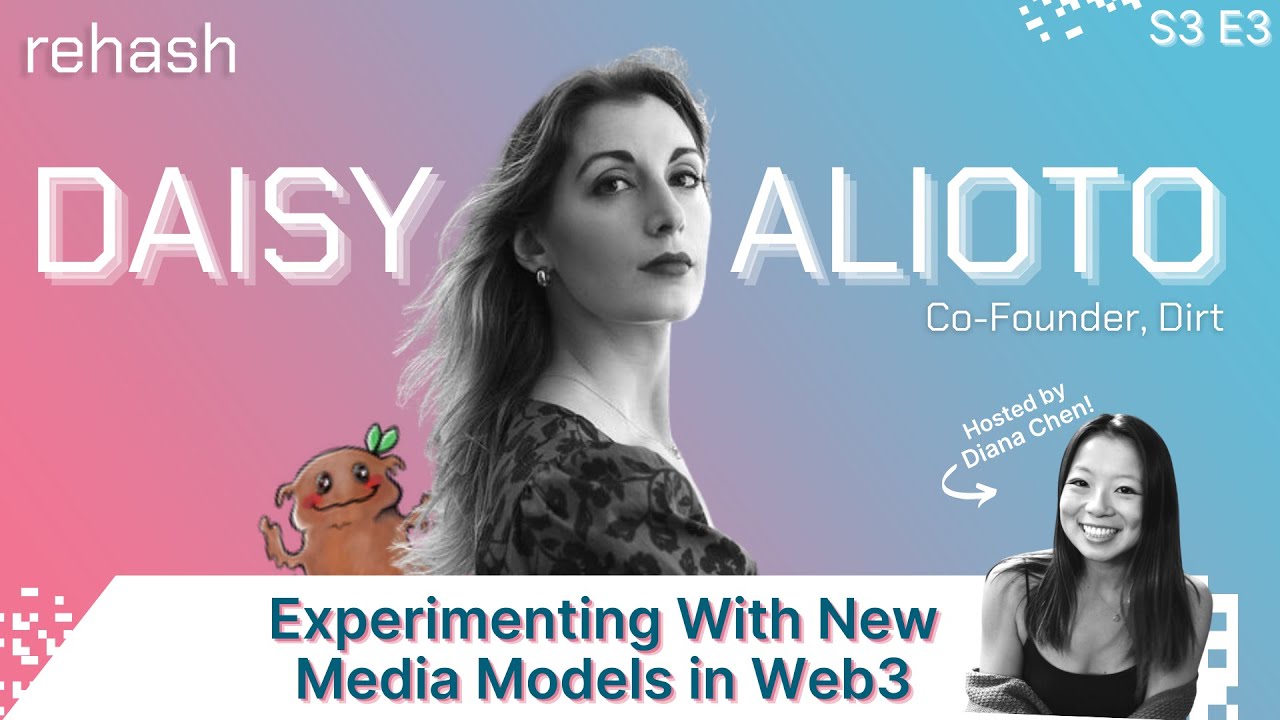 Experimenting With New Media Models in Web3 w/Daisy Alioto | S3 E3 ...