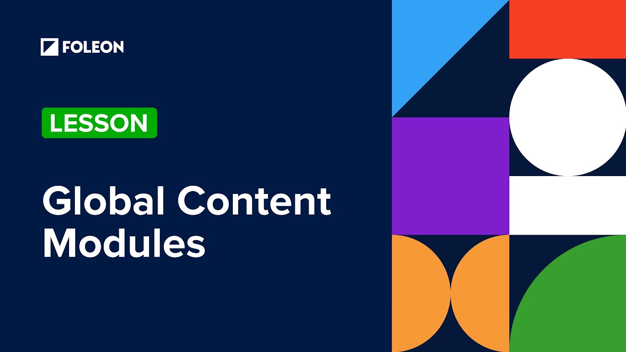 Structuring Foleon for Scalable Content: Lesson 7 - Global Content ...