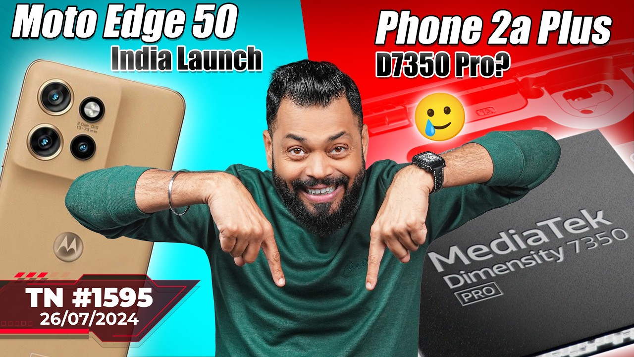 Moto Edge 50 India Launch, Phone 2a Plus D7350 Pro?🥲,iPhone Flip Coming ...