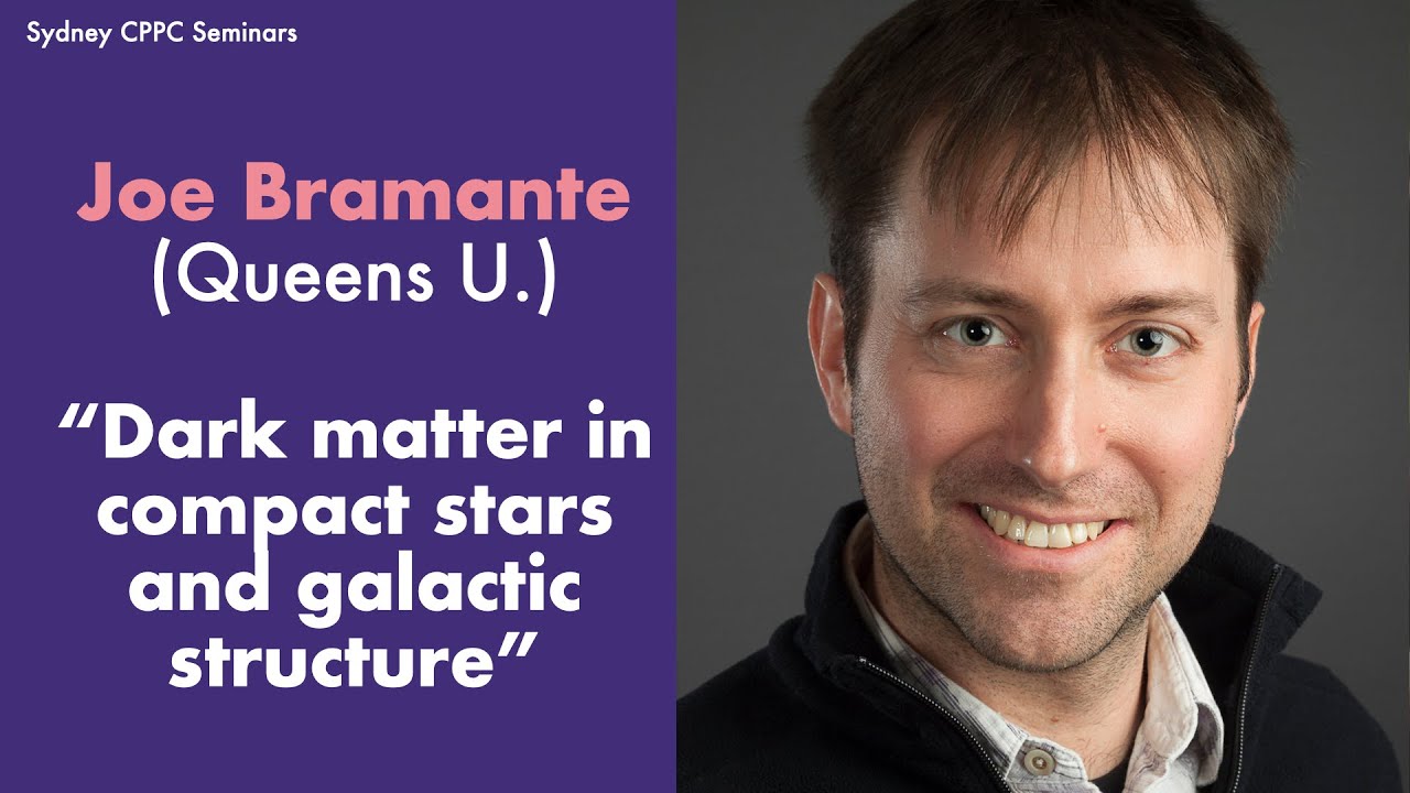 Joe Bramante (Queens U.): Dark matter in compact stars and galactic ...