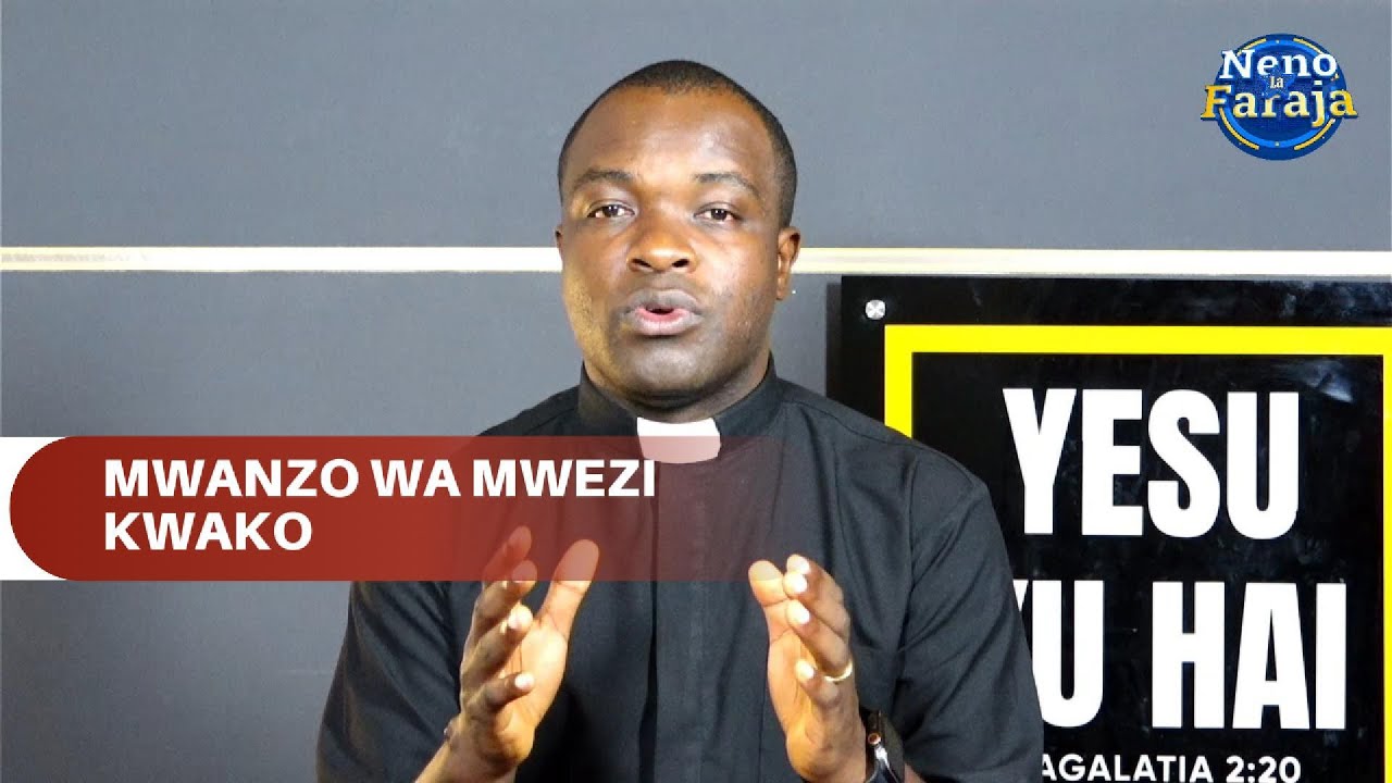 74 NENO LA FARAJA | MWANZO WA MWEZI KWAKO | KUTOKA 12:2 - YouTube