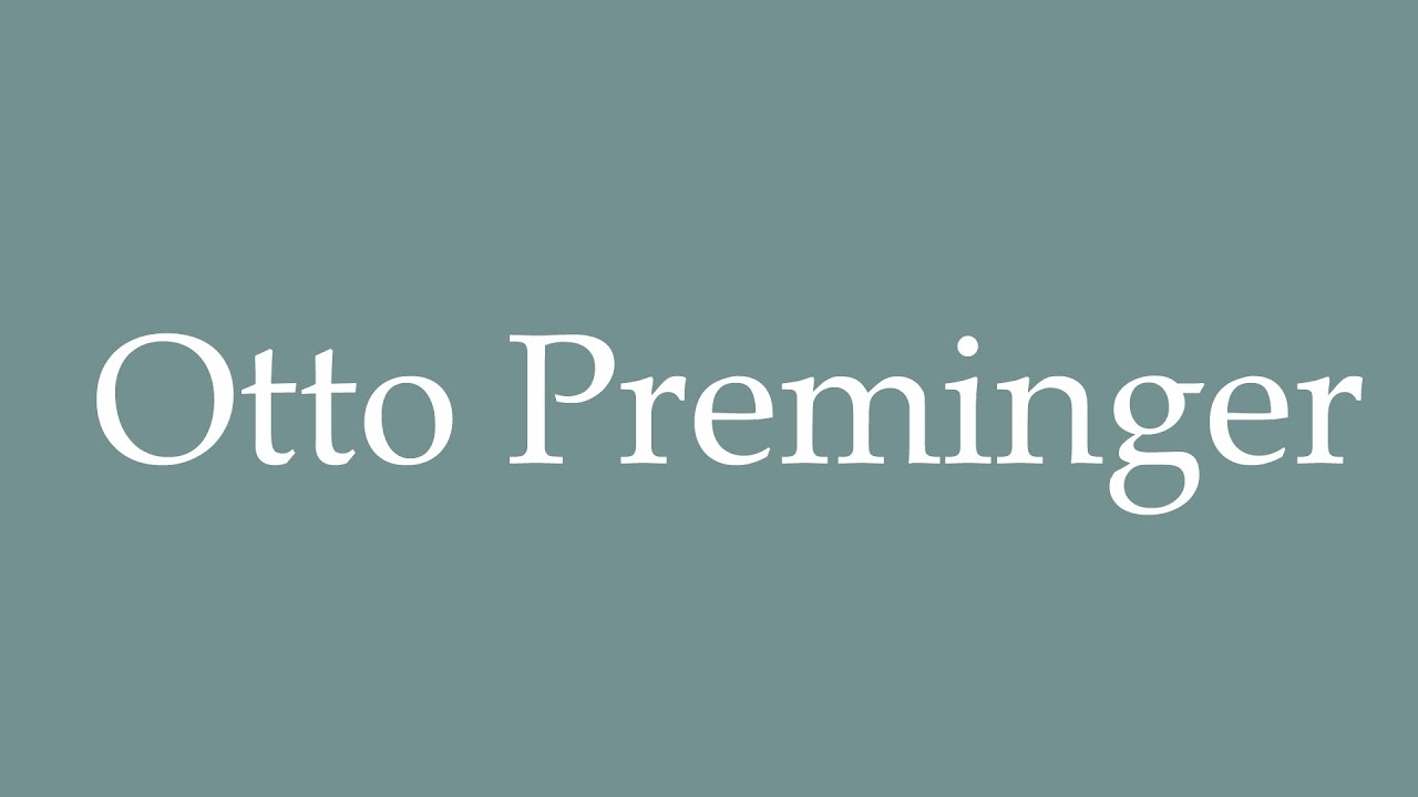 How to Pronounce ''Otto Preminger'' Correctly in French - YouTube