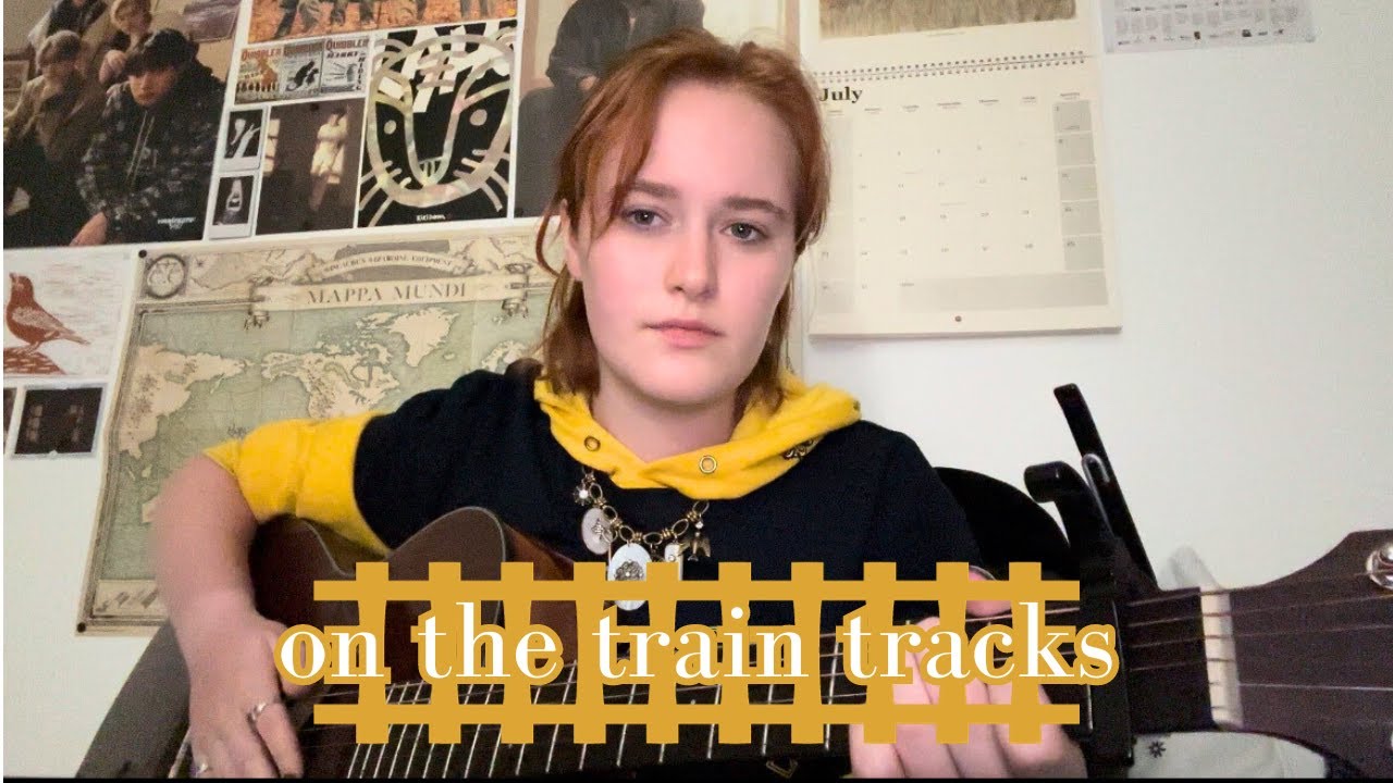 on the train tracks - an original song - YouTube