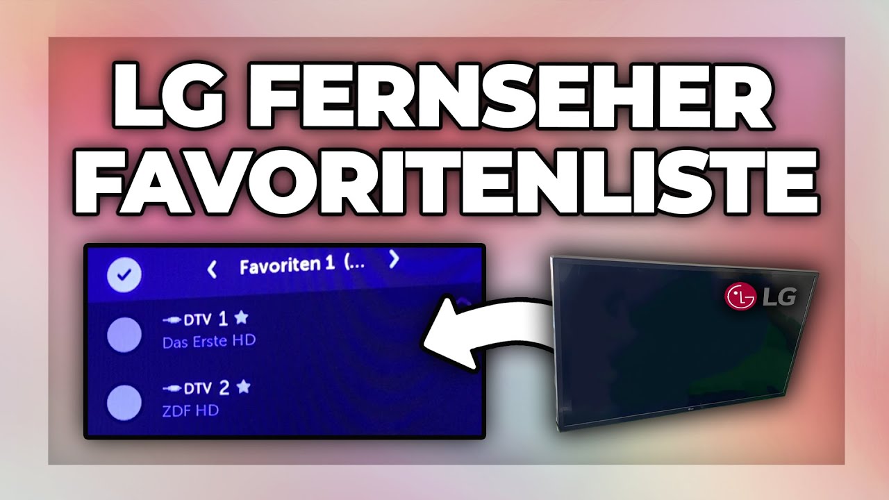 LG Fernseher Favoritenliste erstellen & bearbeiten - Tutorial - YouTube
