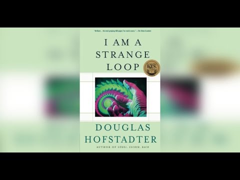 Douglas Hofstadter — I Am a Strange Loop - YouTube