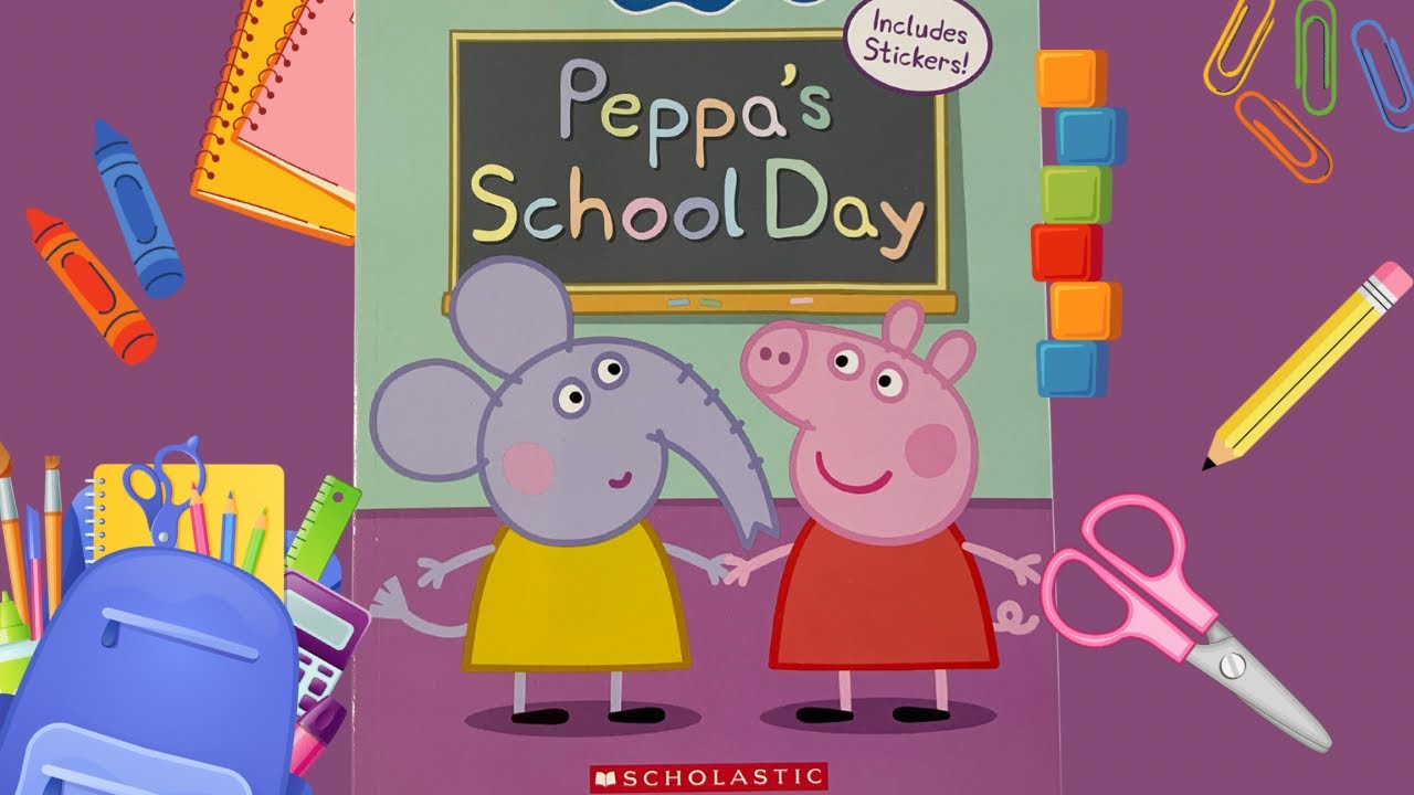 Peppa’s School Day - Read Aloud #peppapig #backtoschool - YouTube