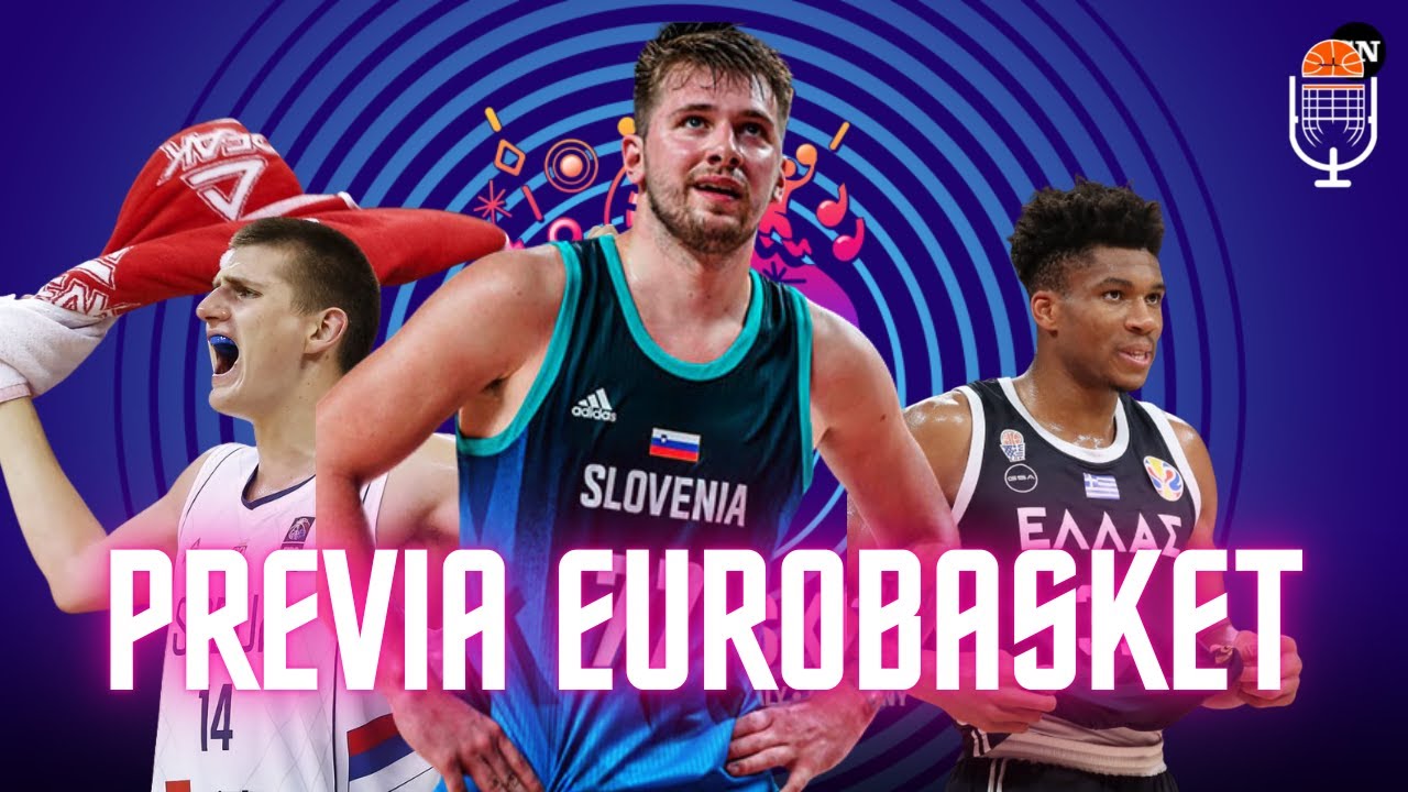 TODO LO QUE NECESITAS SABER PARA EL EUROBASKET 2022 - PREVIA Y ANÁLISIS ...