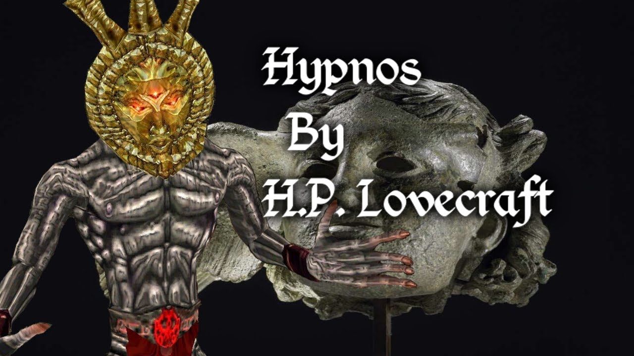 "Hypnos" - By H. P. Lovecraft - Narrated by Dagoth Ur - YouTube