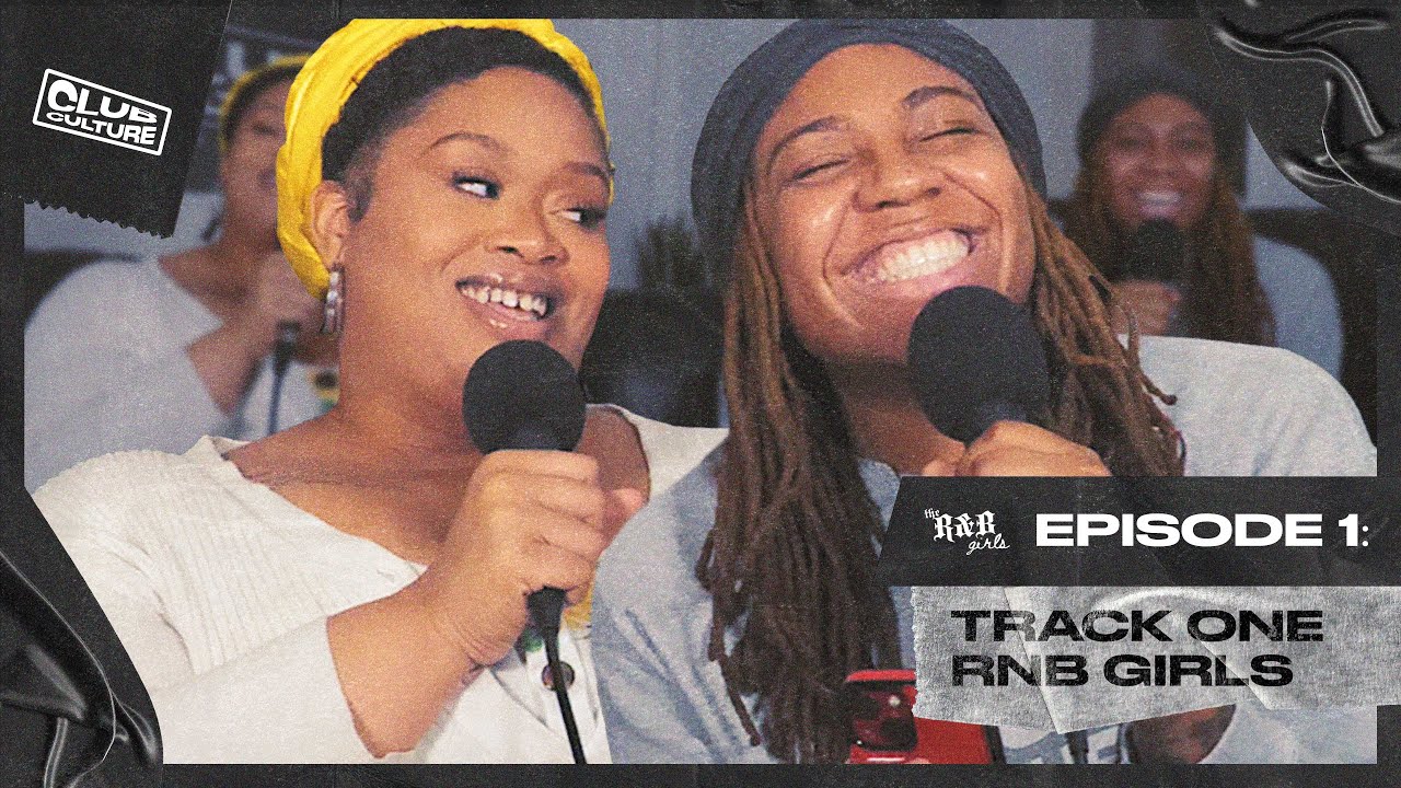 Track One RNB Girls | Episode 1 | Club Culture Music - YouTube