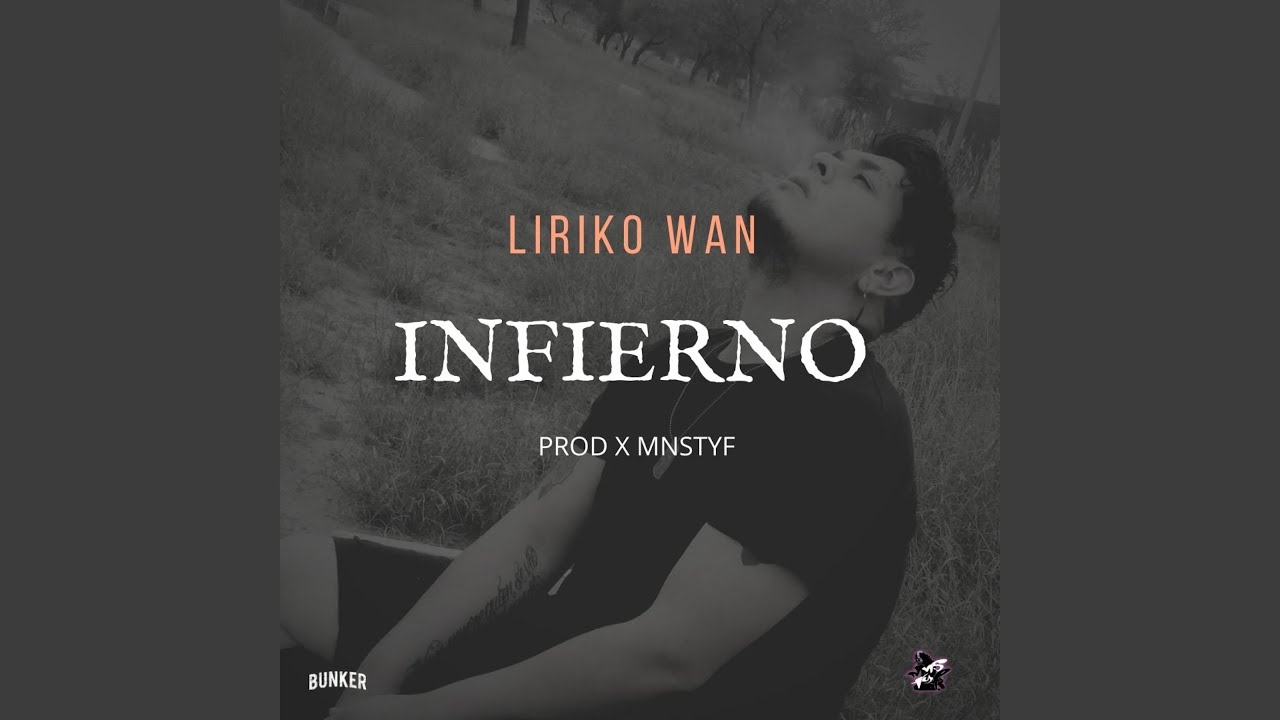 LIRIKO WAN INFIERNO (feat. LIRIKO WAN) - YouTube Music
