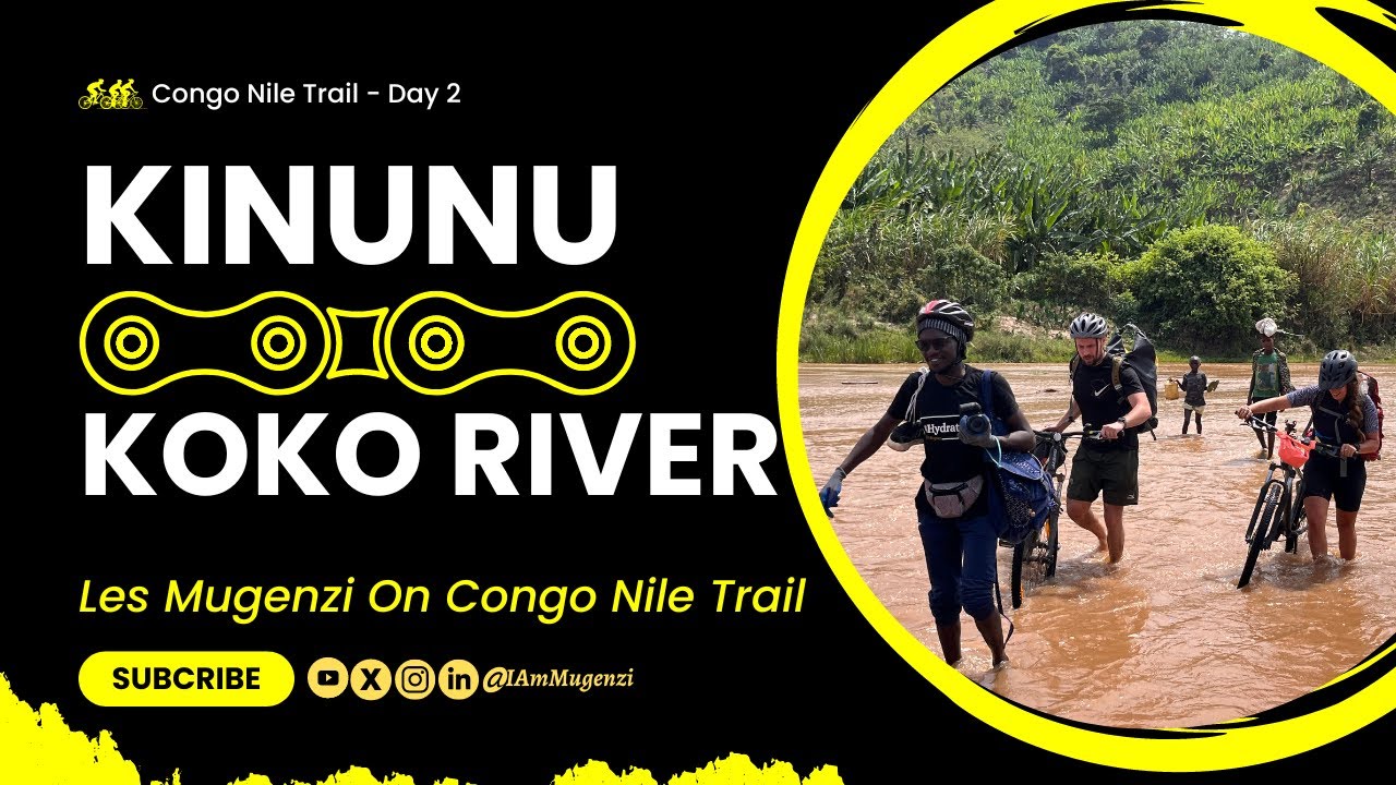 A DAY OF BROKEN BRIDGES | KINUNU - KOKO RIVER | Congo Nile Trail - YouTube