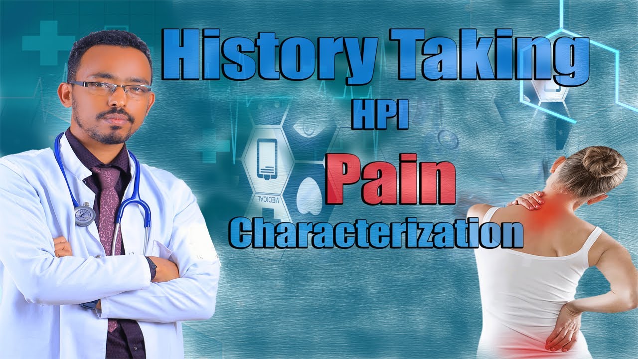 Pain Characterization|| HPI || History Taking || Bedside #1 - YouTube