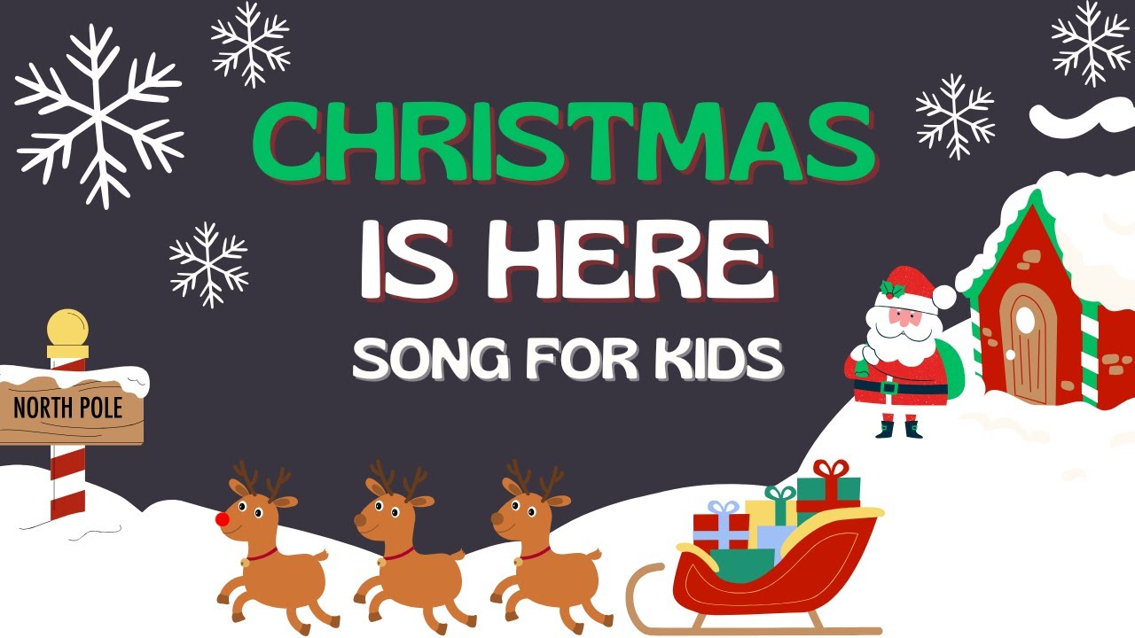 Christmas is Here | Fun Kids Christmas Song - YouTube
