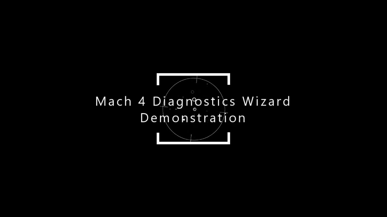 Mach 4 Diagnostics Wizard Demonstration - YouTube