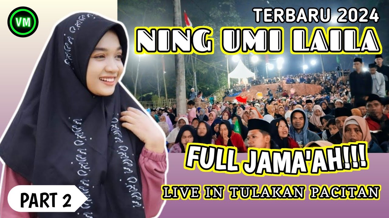 FULL JAMA'AH!!! PENGAJIAN BERSAMA NING UMI LAILA LIVE IN PACITAN PART 2 ...