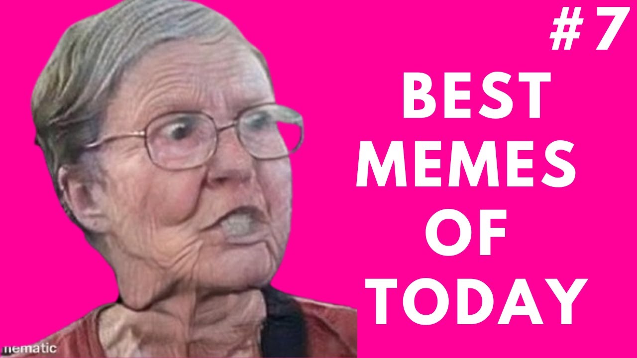 DAILY MEMES , BEST MEMES OF TODAY - 7 - YouTube