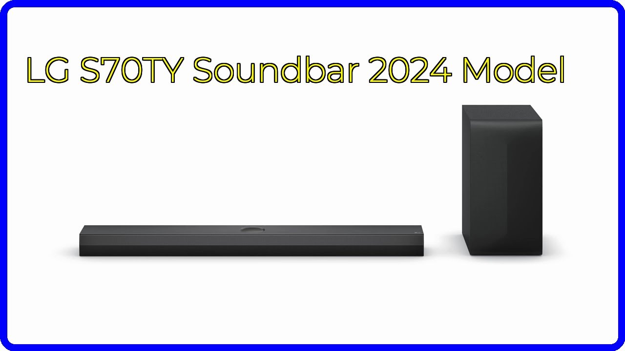 REVIEW (2024): LG S70TY Soundbar 2024 Model. ESSENTIAL details. - YouTube