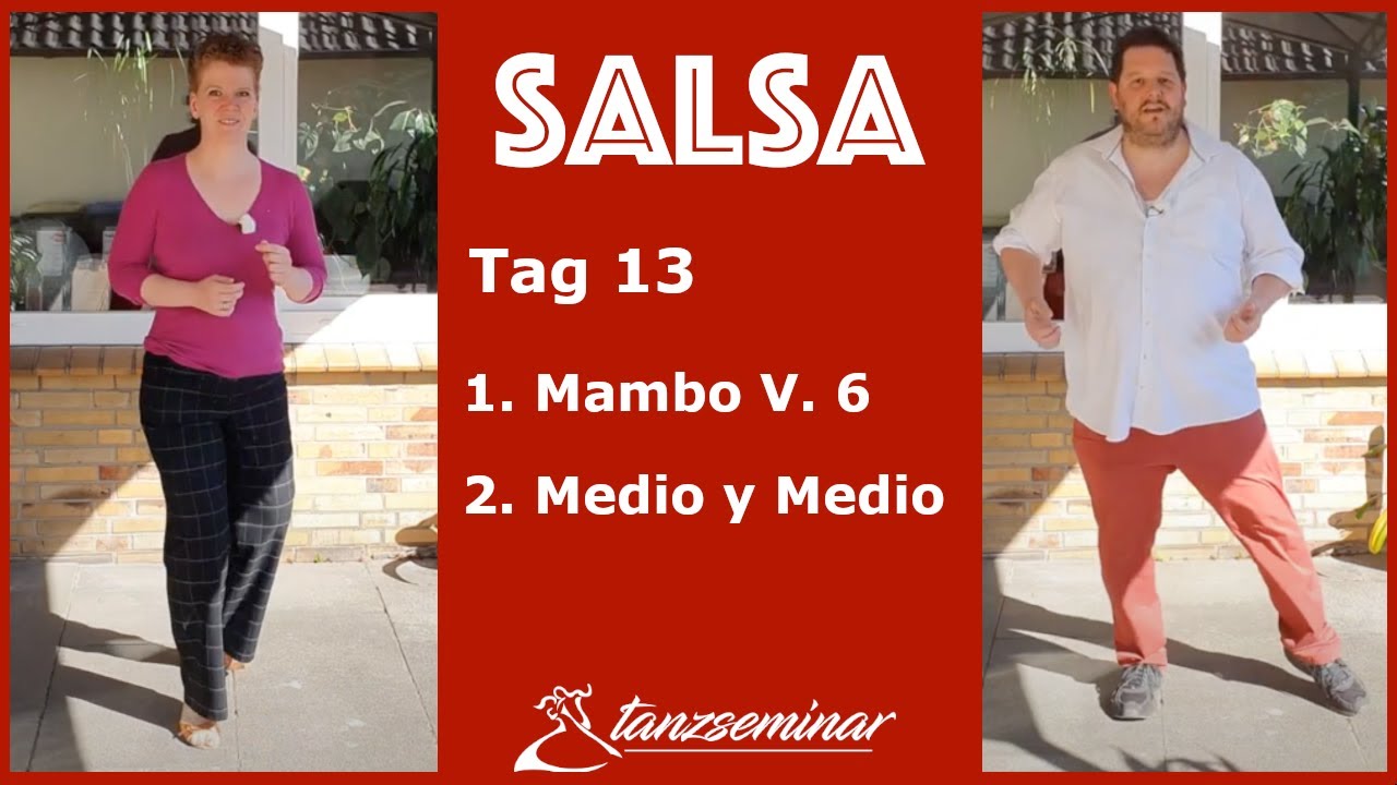 Salsa Tanzen lernen | Tag 13 | Mambo Schritt Variante 6 und Medio y ...