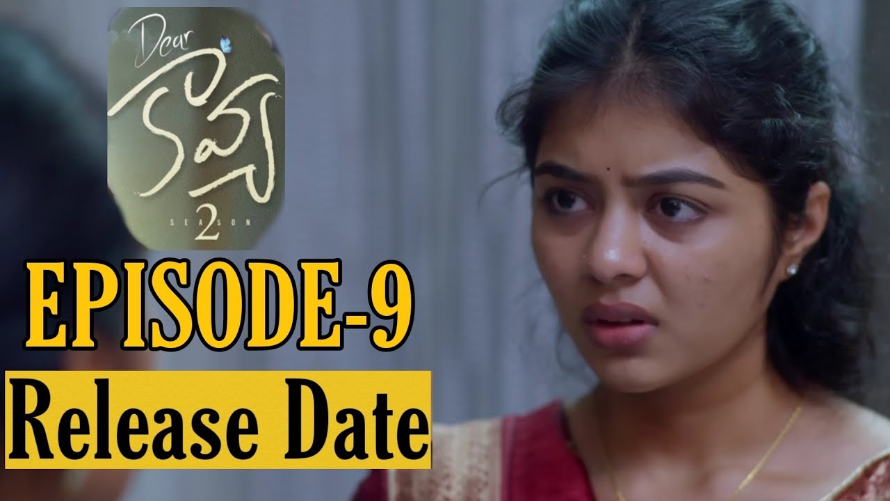 Dear Kavya | S2 | Episode 9 | Release Date | Rowdy Baby | South Indian ...